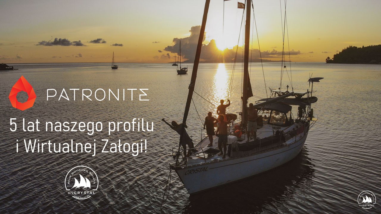 5 lat na Patronite! - Pod Żaglami Przez Świat - SV Crystal